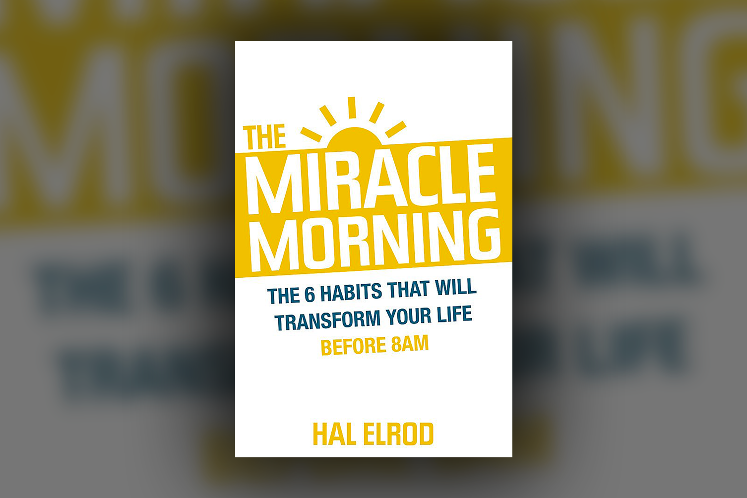 The Miracle Morning – Hal Elrod - Libros para Cambiar de Vida