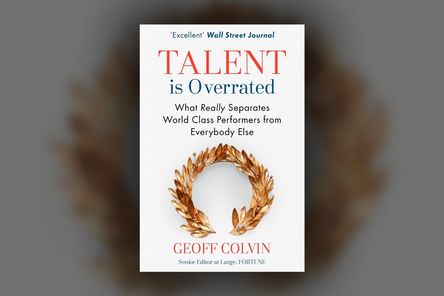 Talent is Overrated – Geoff Colvin - Libros para Cambiar de Vida